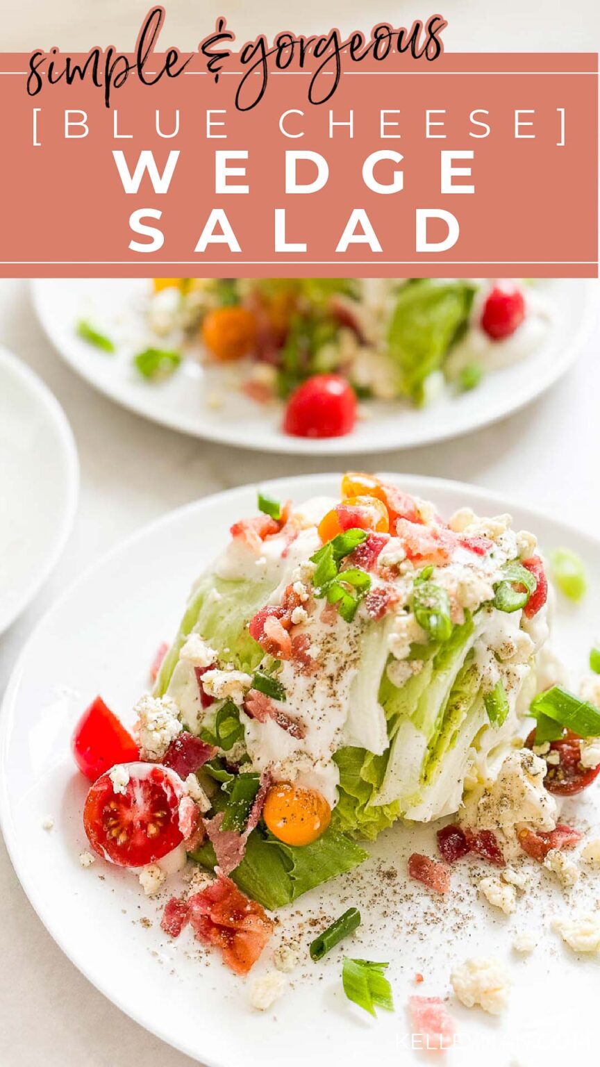 The Best Blue Cheese Wedge Salad- Kelley Nan