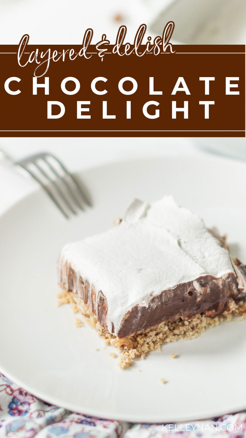 Chocolate Delight Dessert Recipe - Kelley Nan